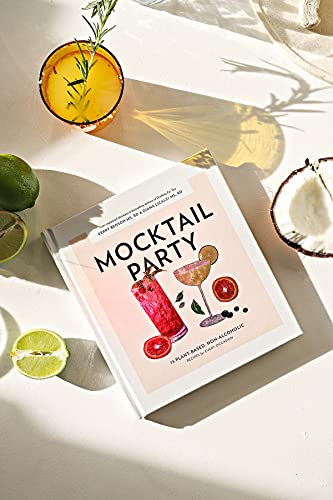 Mocktail Party: 75 Plant-Based, Non-Alcoholic Mocktail Recipes for Every Occasion (Pregnancy Gifts for Expecting Mom)