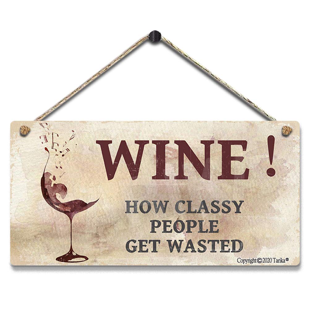 Wine How Classy People Get Wasted Iron Retro Look 5X10 Inch Decoration Plaque Hanging Sign for Home Bar Kitchen Bathroom Farm Garden Garage Inspirational Quotes Wall Decor