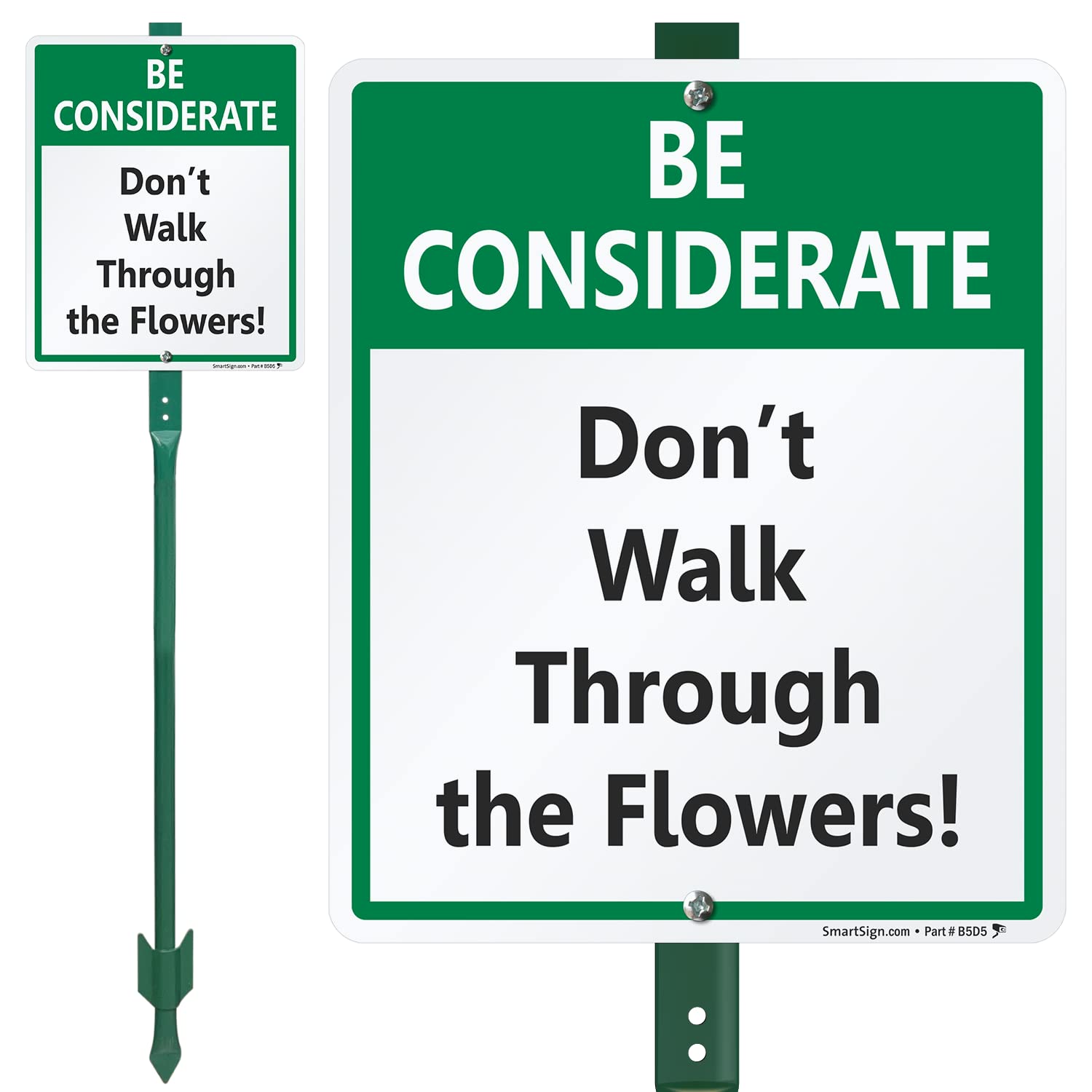 SmartSign 12 x 10 inch âBe Considerate - Donât Walk Through The Flowersâ LawnBoss Yard Sign with 3 foot Stake, 40 mil Laminated Rustproof Aluminum, Green, Black and White, Set of 1, Made in USA