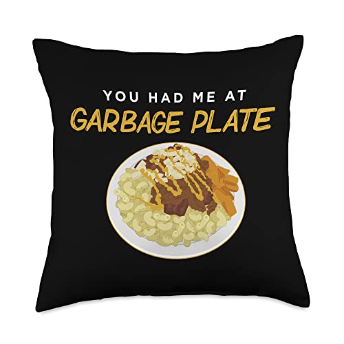 Garbage Plate Rochester New York Food Gear You Had Me At Garbage Plate Rochester NY Foodie Quote Throw Pillow, 18x18, Multicolor