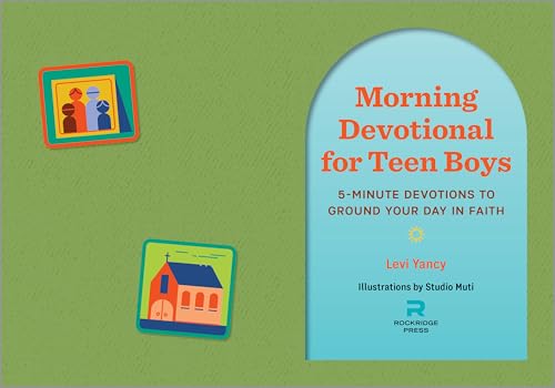 Morning Devotional for Teen Boys: 5-Minute Devotions to Ground Your Day in Faith