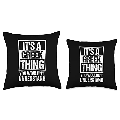 Funny Greek Greece Athens Gift Ideas It's A Greek Thing You Wouldn't Understand Greece Throw Pillow, 16x16, Multicolor
