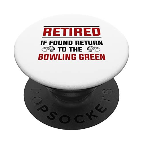Funny Lawn Bowls Retired Bowling Green & Funny Retirement PopSockets Swappable PopGrip