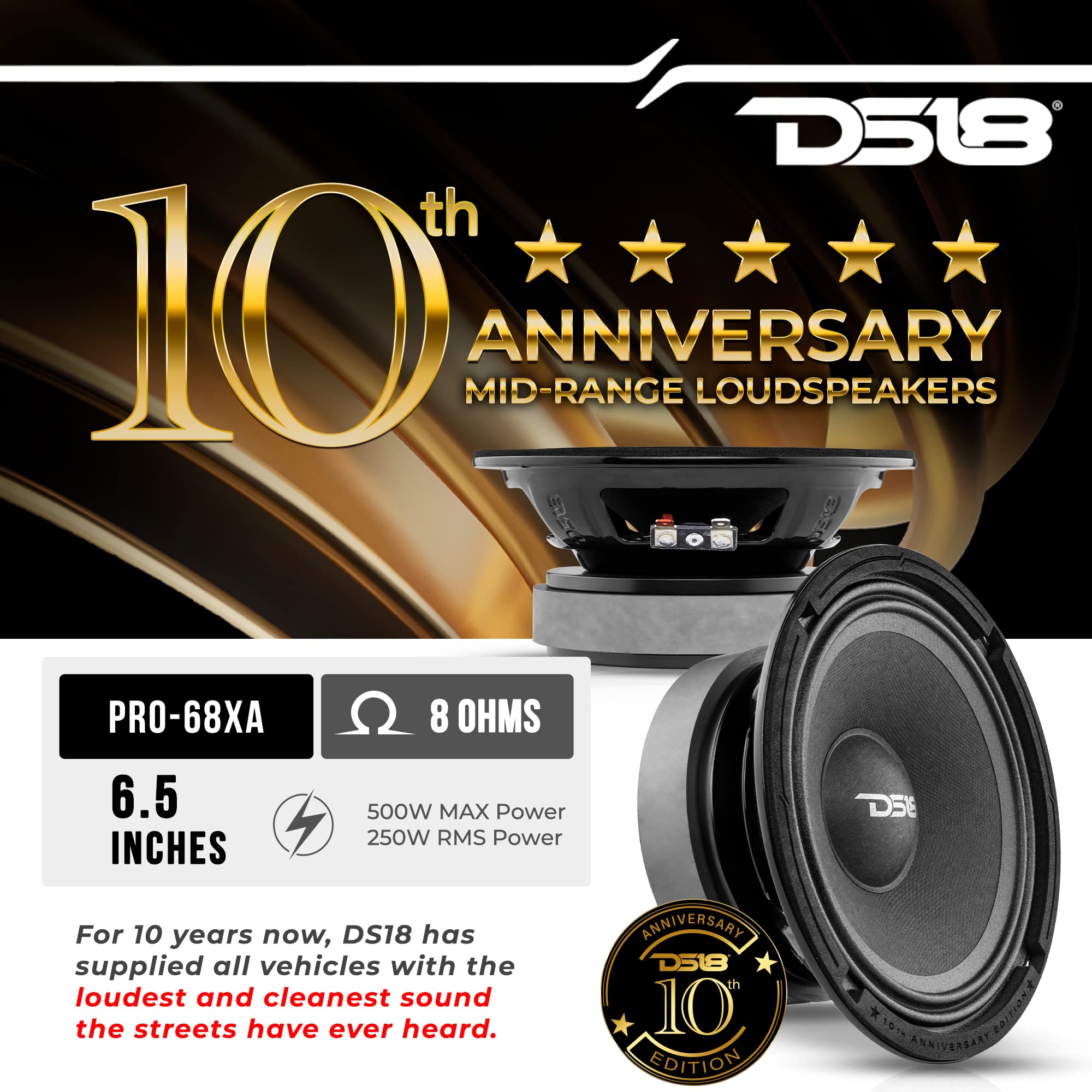 DS18 PRO-68XA 6.5β Special Edition 10th Anniversary Mid-Bass Loudspeaker 500 Watts Max 8-Ohms - Door Speakers for Car or Truck Stereo Sound System - 1 Speaker