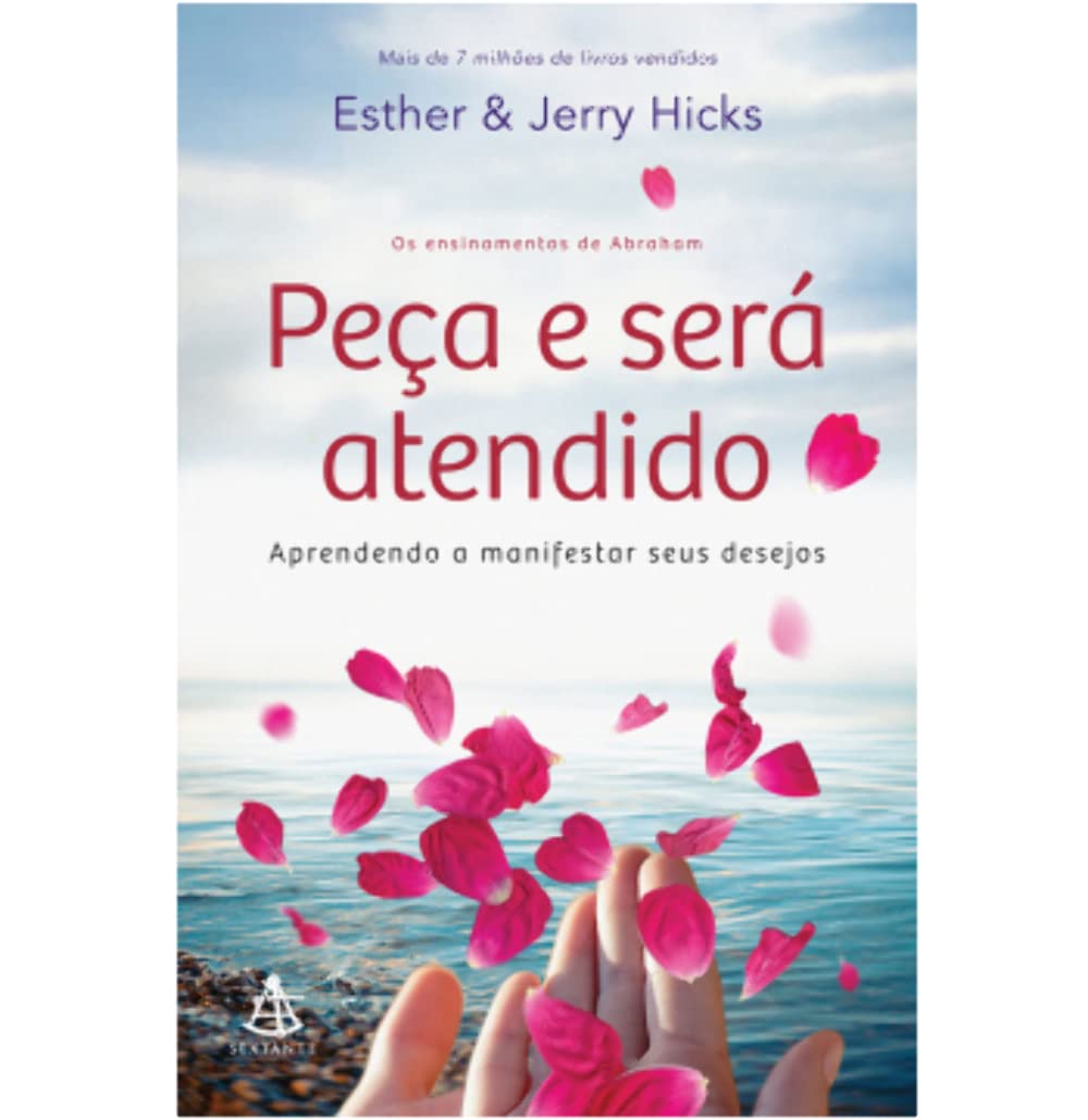Peça e sera atendido - Aprendendo a manifestar seus desejos (Em Portugues do Brasil)