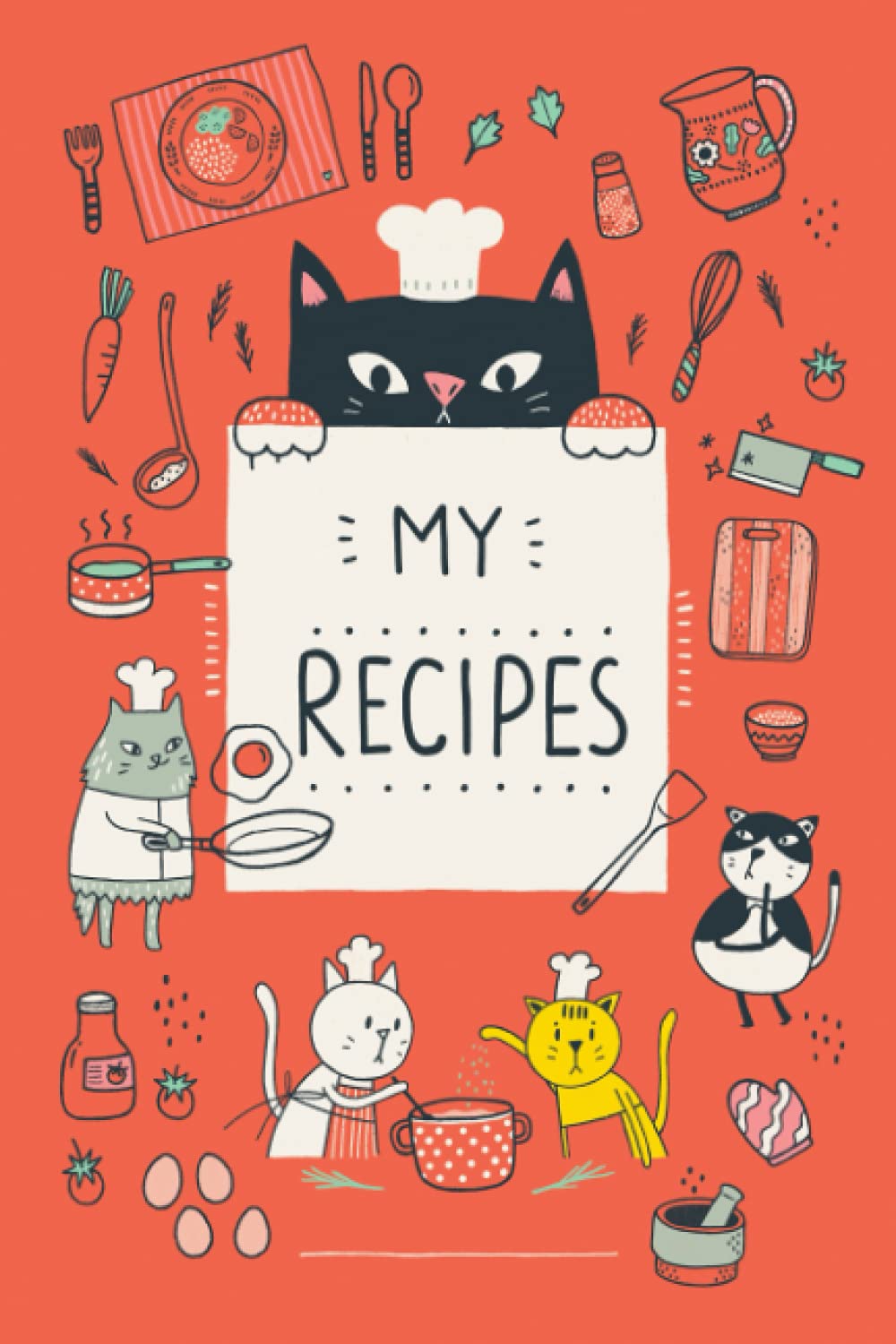 MY RECIPES BOOK with Cute Little Cat Illustrations (Red Cover): Create Your Own Cookbook, Cooking Journal, or Collect your secret Recipes. It is a ... (MY RECIPES BOOK with CUTE LITTLE CATS)