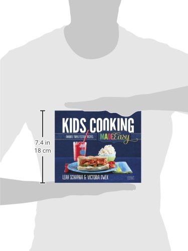 Kids Cooking Made Easy: Favorite Triple-Tested Recipes