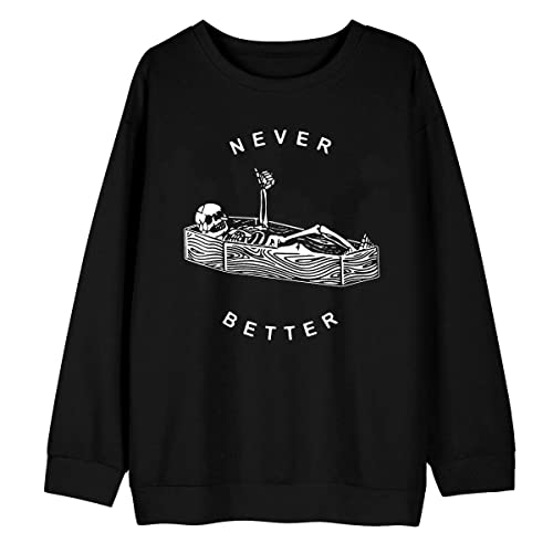 LUKYCILD Halloween Sweatshirts for Women Never Better Skeleton Shirt Long Sleeve Spooky Season Sweatshirt Skeleton Shirt Black