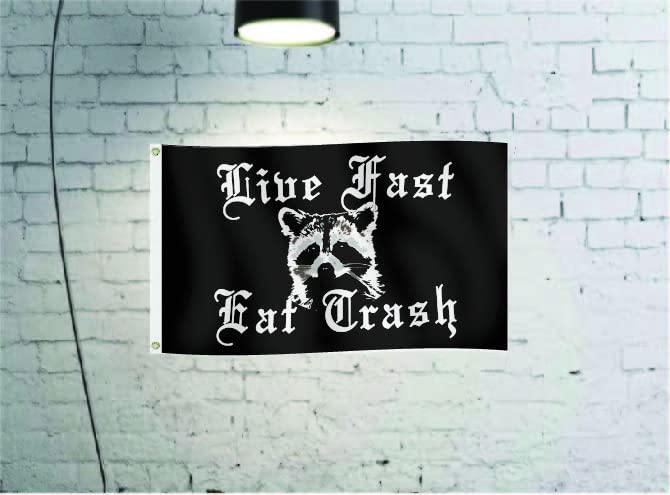 Live Fast Eat Trash 3' by 5' Flag Garage Dorm Home Decor Raccoon Trash Panda Theme