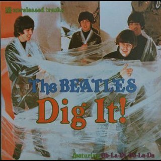 The Beatles, DIG IT! 18 Unreleased Tracks, CD Format, By Toasted Records, 1989