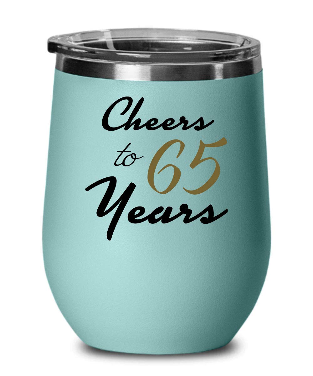 Cheers to 65 Years Wine Glass - Happy 65th Birthday Anniversary Decorations - Bday Present for Him Her Men Women - Insulated Stemless Stainless Steel Tumbler with Lid - 12 oz- Teal