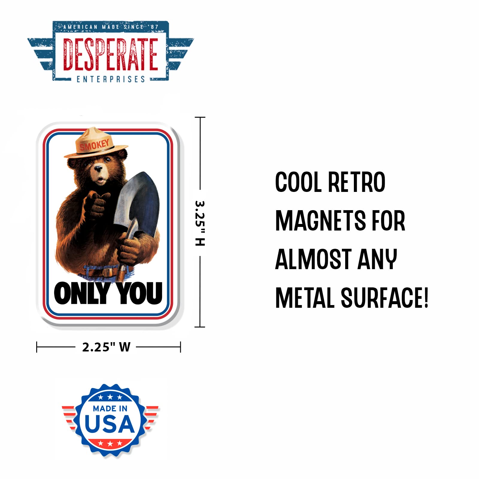 Desperate Enterprises Smokey Only You Refrigerator Magnet - Funny Magnets for Office, Home & School - Made in The USA