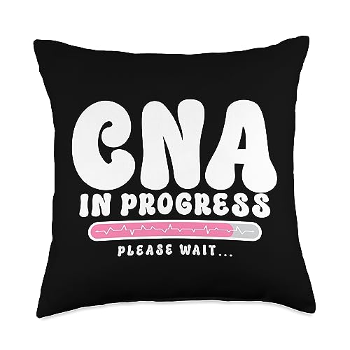 Certified Nursing Assistant Cna Appreciation HD0 Certified Nursing Assistant CNA in Progress Please Throw Pillow, 18x18, Multicolor