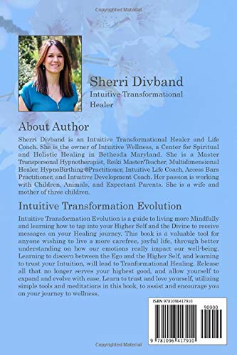 Intuitive Transformation Evolution: Learn to tap into your True Potential by Discovering your Innate Ability to Heal your Mind, Body and Soul, Leading to Transformational Freedom.