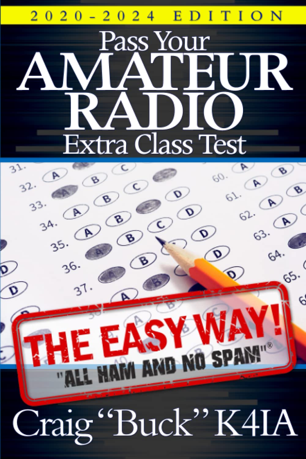 Pass Your Amateur Radio Extra Class Test - The Easy Way (EasyWayHamBooks)