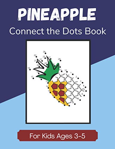 Pineapple Connect the Dots Book for Kids Ages 3-5: Join the Dots Activity Book for Children