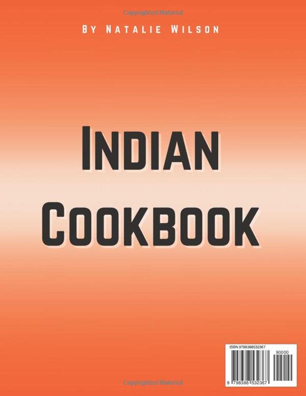 Indian Cookbook: Discover the Authentic and Flavorful Cuisine of India with 350 Delicious Recipes for Every Occasion