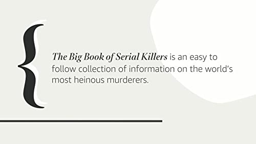 The Big Book of Serial Killers (An Encyclopedia of Serial Killers)