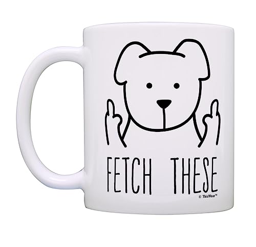 Dog Lover Gifts for Women Fetch These Funny Dog Mug Middle Finger Dog Fetch This 11oz Ceramic Coffee Mug
