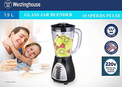 Westinghouse 220 Volts Blender WKBE1008BA -1.5L -10 Speed - Pulse Rotation - Stainless Steel Blade With Glass Jar 220-240 Volts (Not For USE IN USA)
