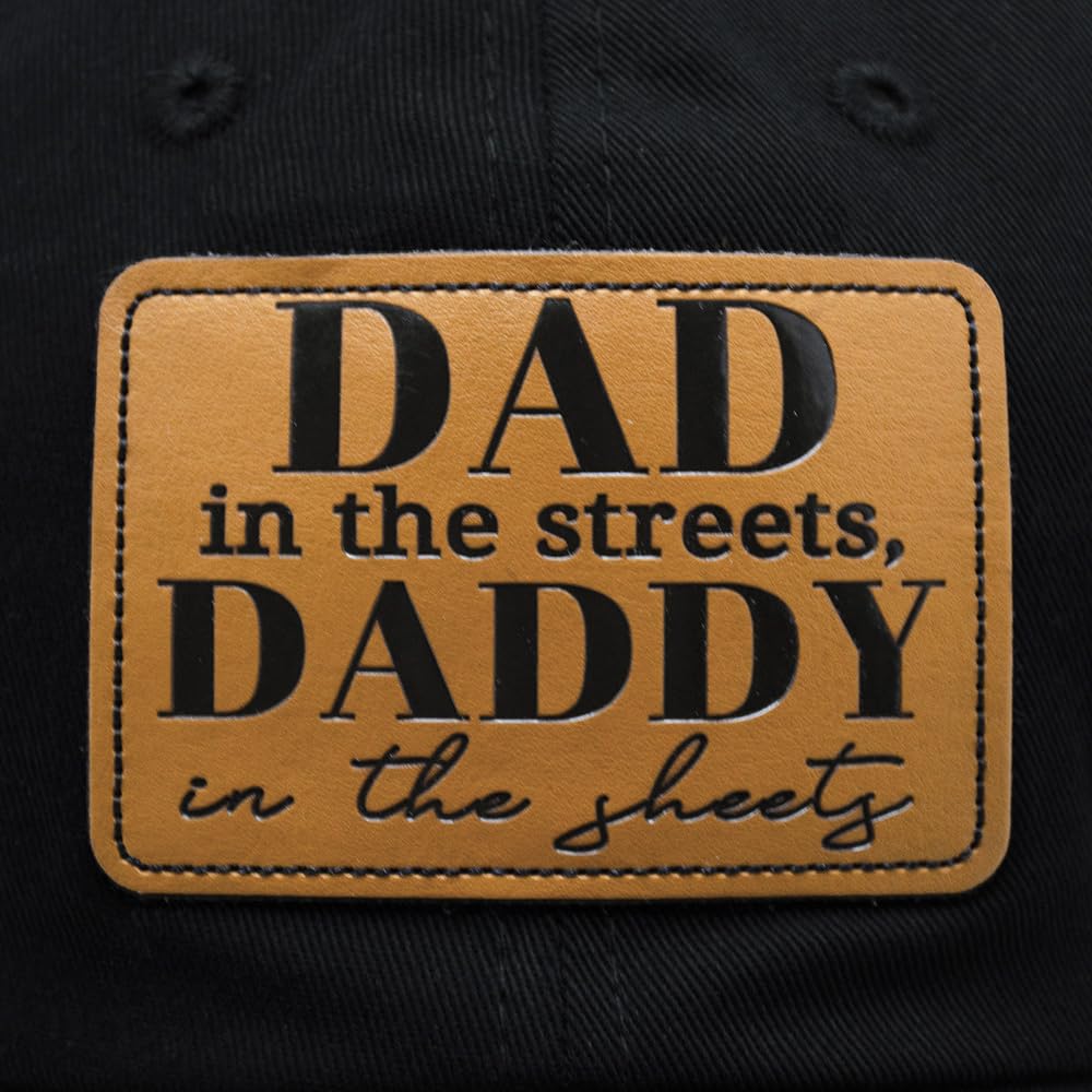 Dad in The Street Daddy in The Sheets Hat Funny Dad Leather Patch Hats Best Gifts for Men Outdoor Baseball Cap
