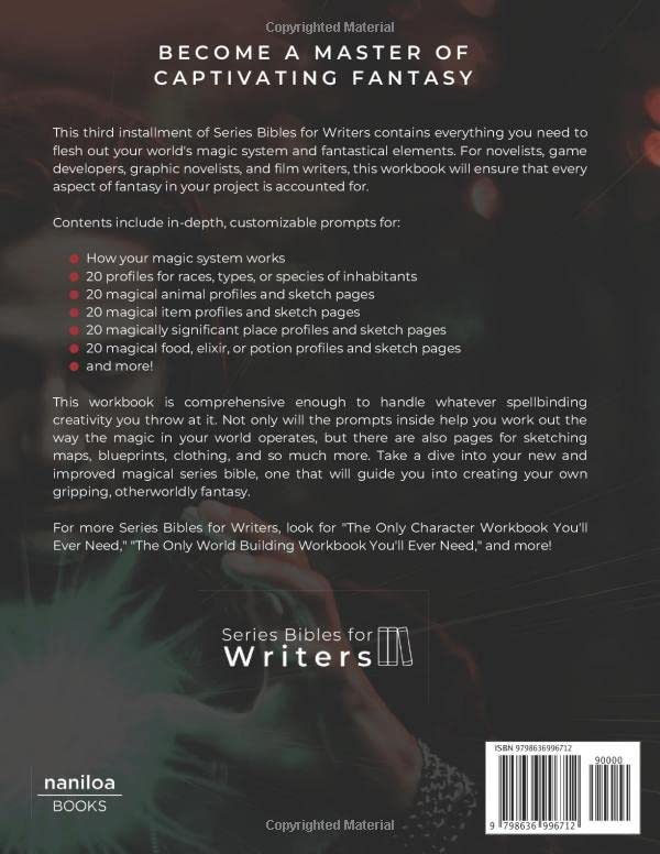 The Only Fantasy Workbook You'll Ever Need: Your New Magic System Bible (Series Bibles for Writers)