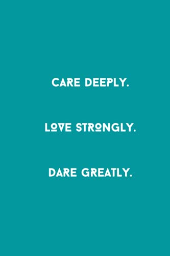 Dare Greatly Journal: Notebook, 150 pages 6x9