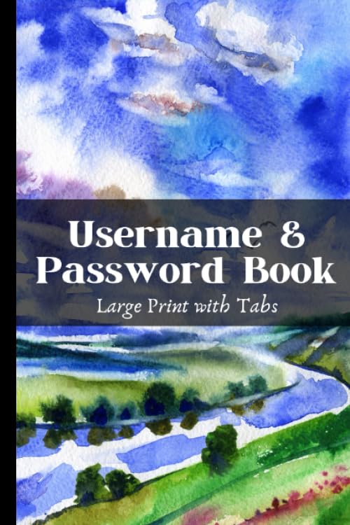 Username and Password Book For Seniors: Large Print Internet User Name and Password Record Notebook with Alphabetical Tabs - Good Gifts For Senior Citizens