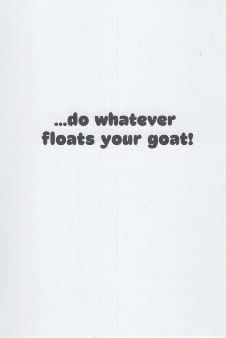 Heartline Funny Goat Themed Happy Birthday Card - It's Your Birthday... Do Whatever Floats Your Goat!