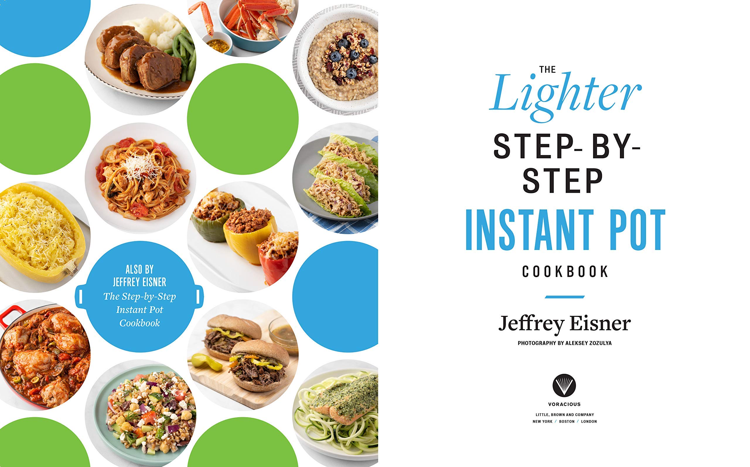 The Lighter Step-By-Step Instant Pot Cookbook: Easy Recipes for a Slimmer, Healthier You―With Photographs of Every Step