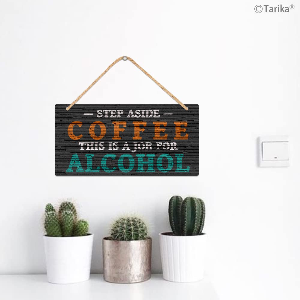Step Aside Coffee This is A Job for Alcohol Iron Retro Look 5X10 Inch Decoration Crafts Hanging Sign for Home Bar Kitchen Bathroom Farm Garden Garage Inspirational Quotes Wall Decor