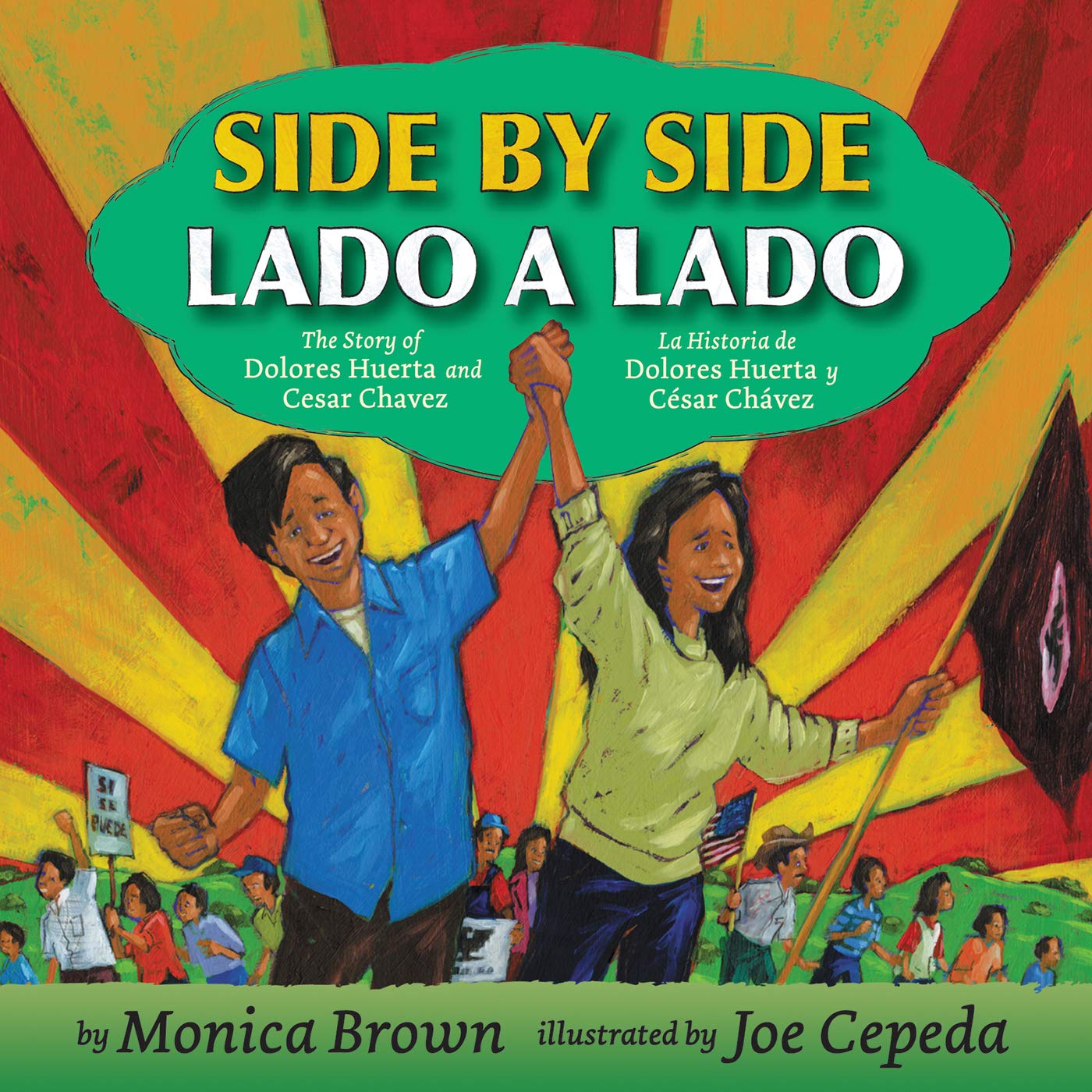 Side by Side/Lado a lado: The Story of Dolores Huerta and Cesar Chavez/La historia de Dolores Huerta y CƩsar ChƔvez (Bilingual English-Spanish)