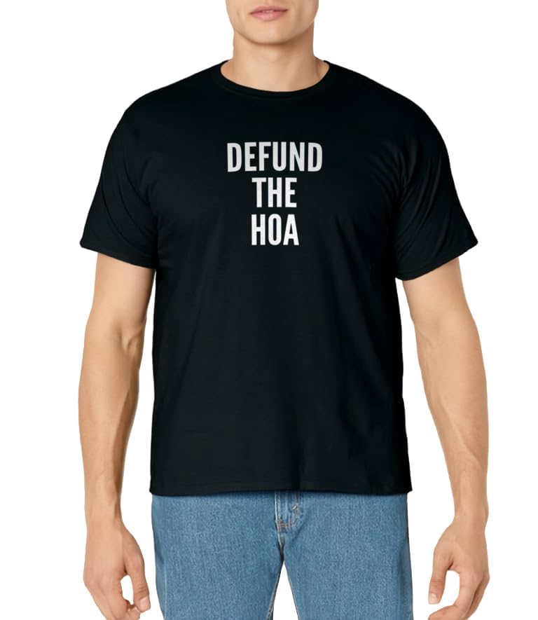 Defund the HOA Homeowners Association Social Justice Design T-Shirt