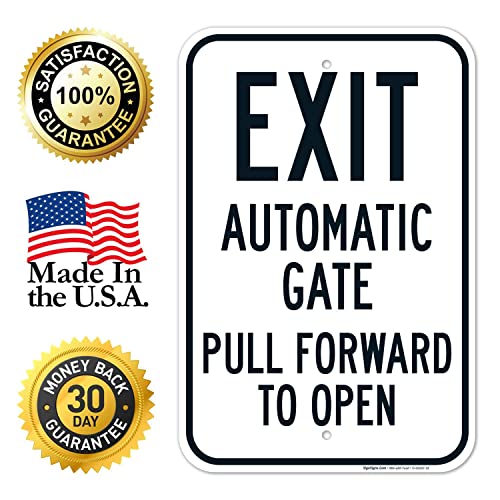 Exit Automatic Gate Pull Forward To Open Sign, 12x18 Inches, Rust Free .063 Aluminum, Fade Resistant, Made in USA by Sigo Signs