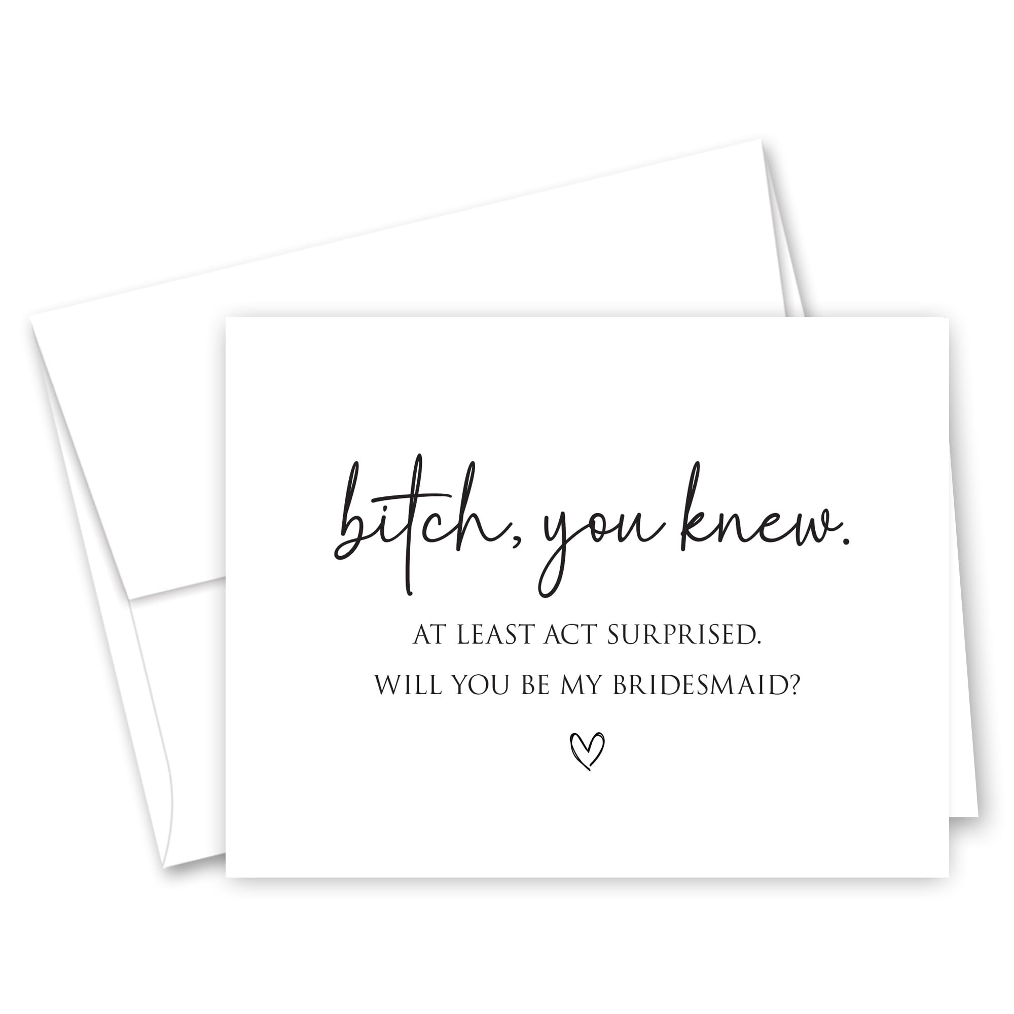 InvitationHouse Bitch, You Knew - Will You Be My Bridesmaid Proposal Cards - Set of 6