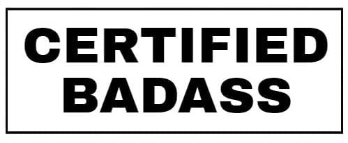Certified Badass Dye Cut Decal Vinyl Sticker Auto Car Truck Wall Laptop 8" Wide - Black Color