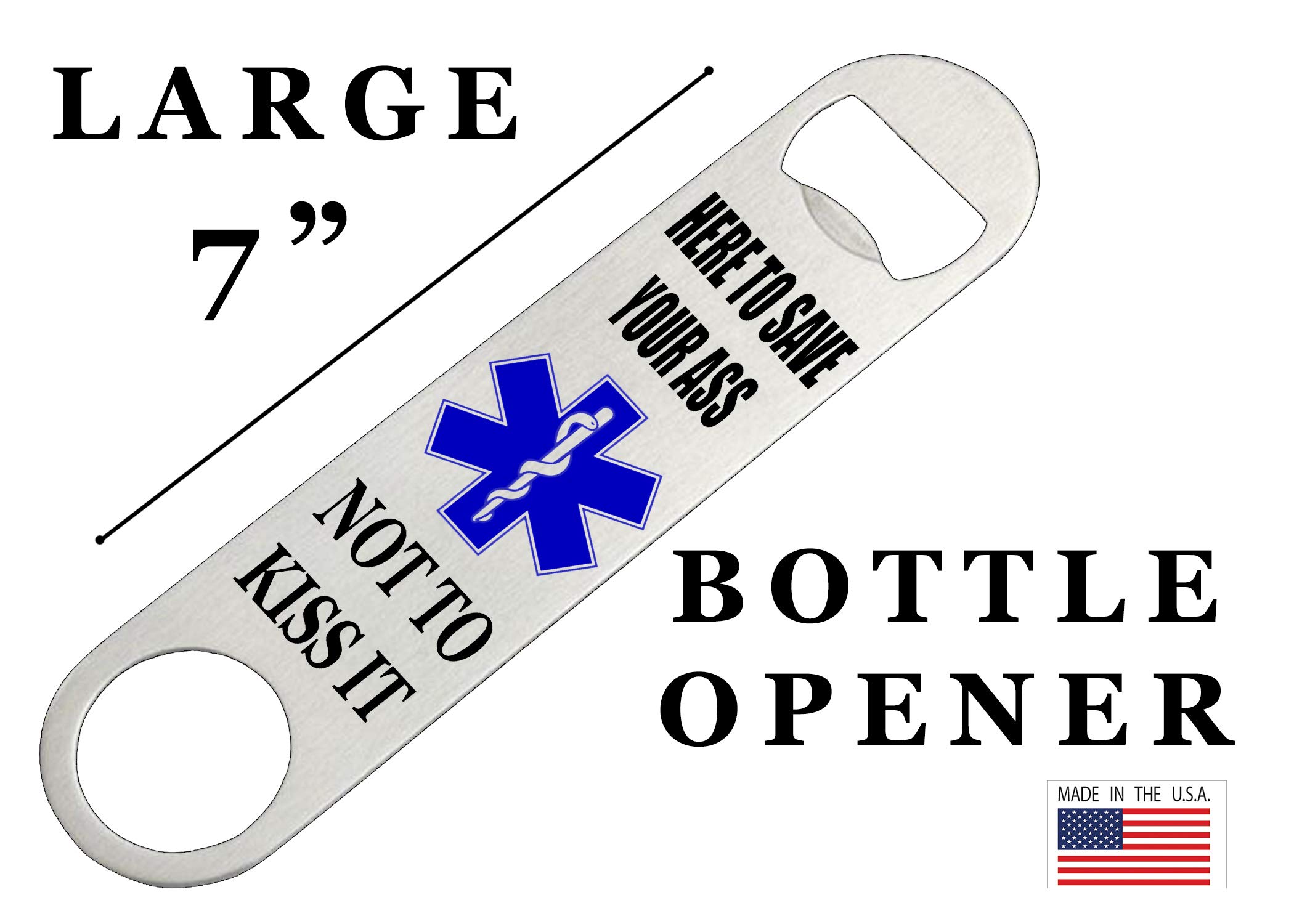EMT EMS Paramedic Speed Bottle Opener Heavy Duty Gift Ambulance Here to Save
