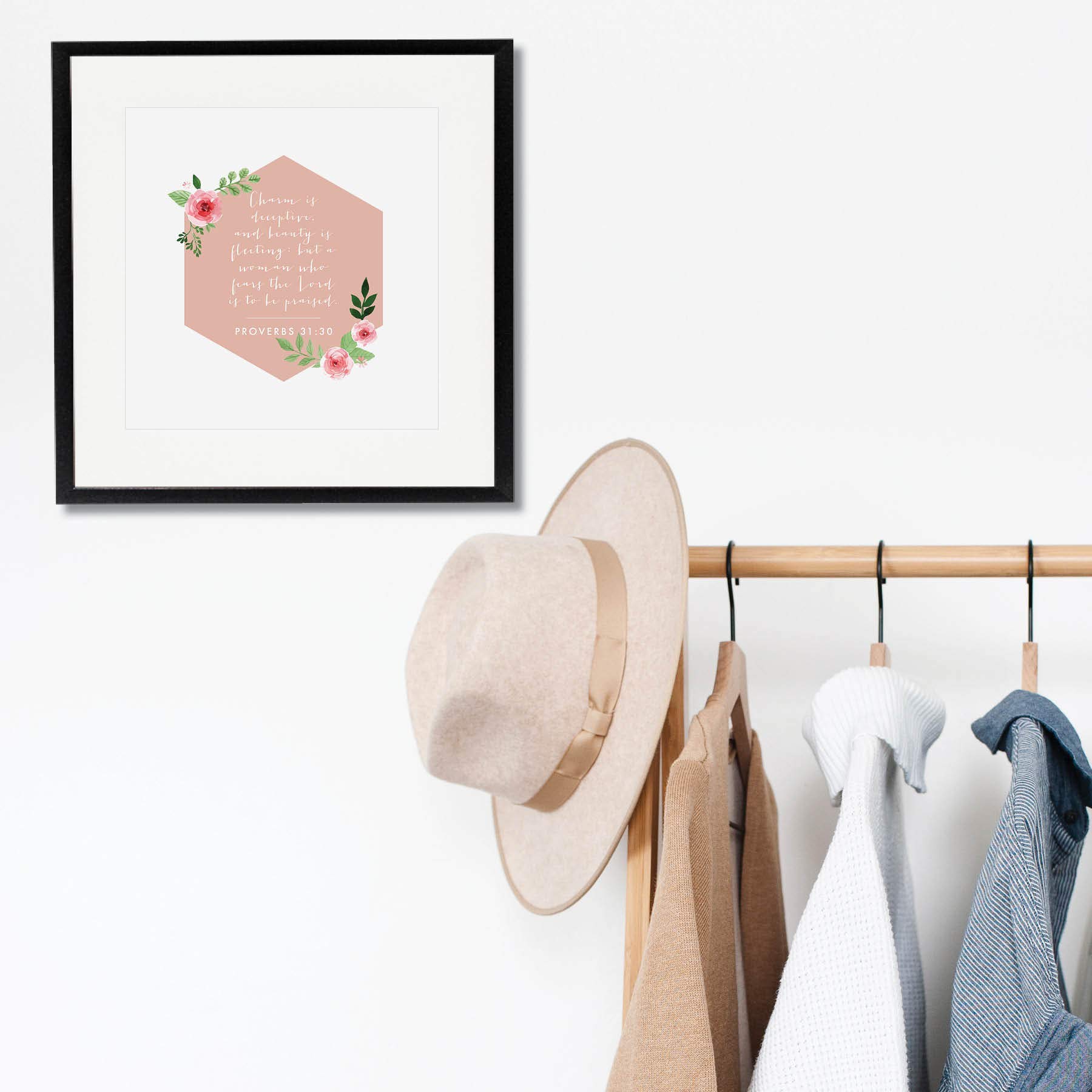 Charm Is Deceptive and Beauty Is Fleeting but A Woman Who Fears the Lord Is to be Praised. -Proverbs 31:30 Print, Unframed