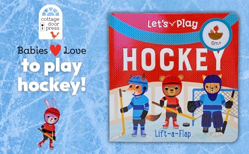 Let's Play Hockey! A Lift-a-Flap Board Book for Babies and Toddlers, Ages 1-4