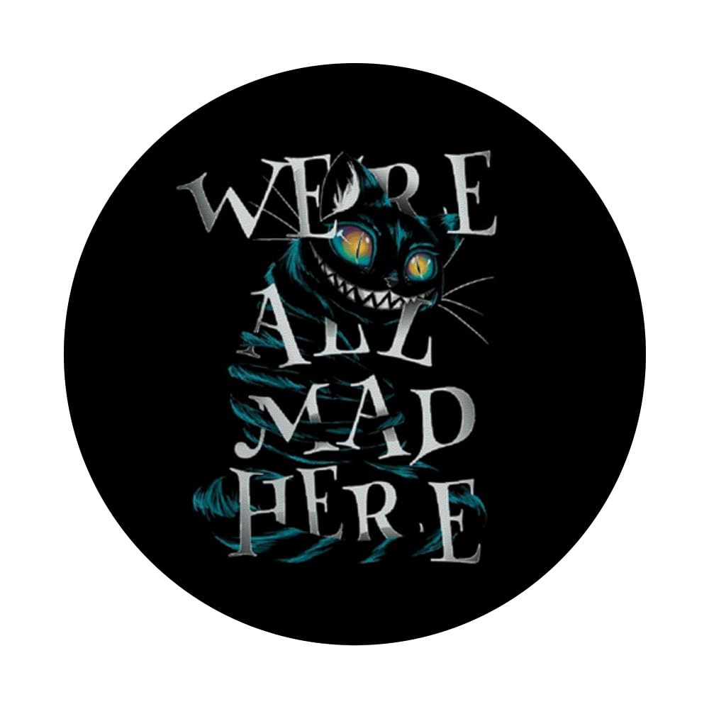 Cheshire Cat We're All Mad Here - Cute Girls and Boys Gift PopSockets PopGrip: Swappable Grip for Phones & Tablets PopSockets Standard PopGrip