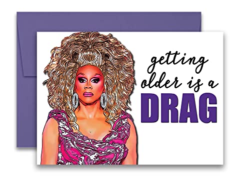 Funny Birthday Card Getting Older is a Drag RuPaul's Drag Race RuPaul Inspired Parody Greeting Card LGBTQ+ 5x7 inches w/Envelope