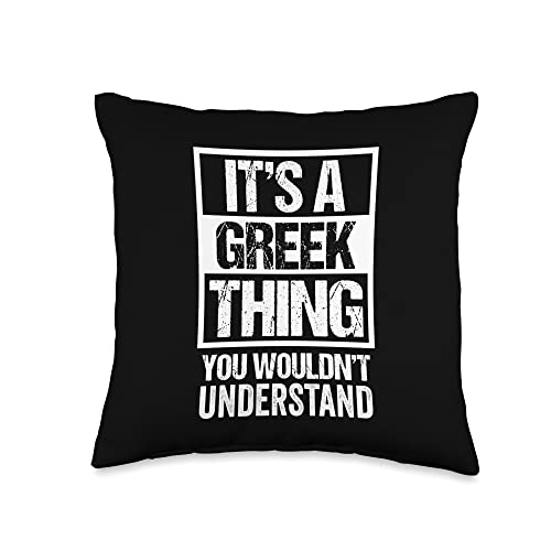 Funny Greek Greece Athens Gift Ideas It's A Greek Thing You Wouldn't Understand Greece Throw Pillow, 16x16, Multicolor