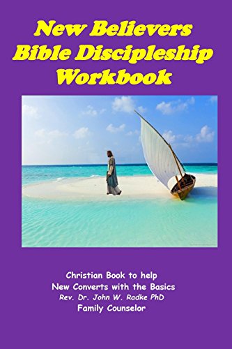 New Believers Bible Discipleship Workbook: Christian Book to Help New Converts with the Basics (Growing in Christ Series)