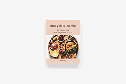Nine Golden Months: The Essential Art of Nurturing the Mother-To-Be