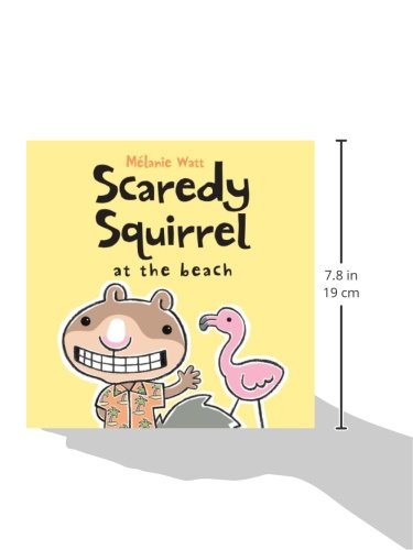 Scaredy Squirrel at the Beach