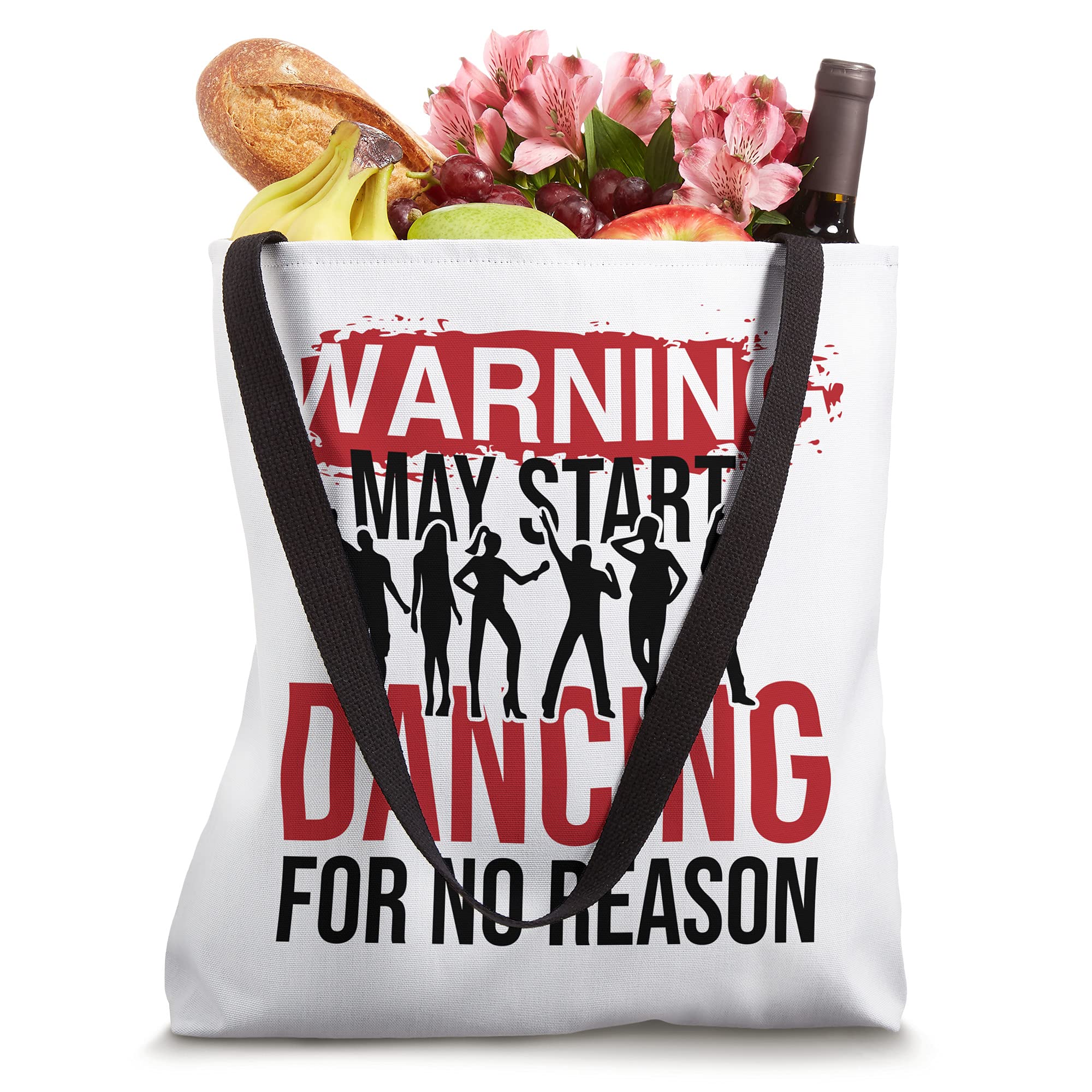 WARNING May Start Dancing For No Reason Funny Impulsive Tote Bag