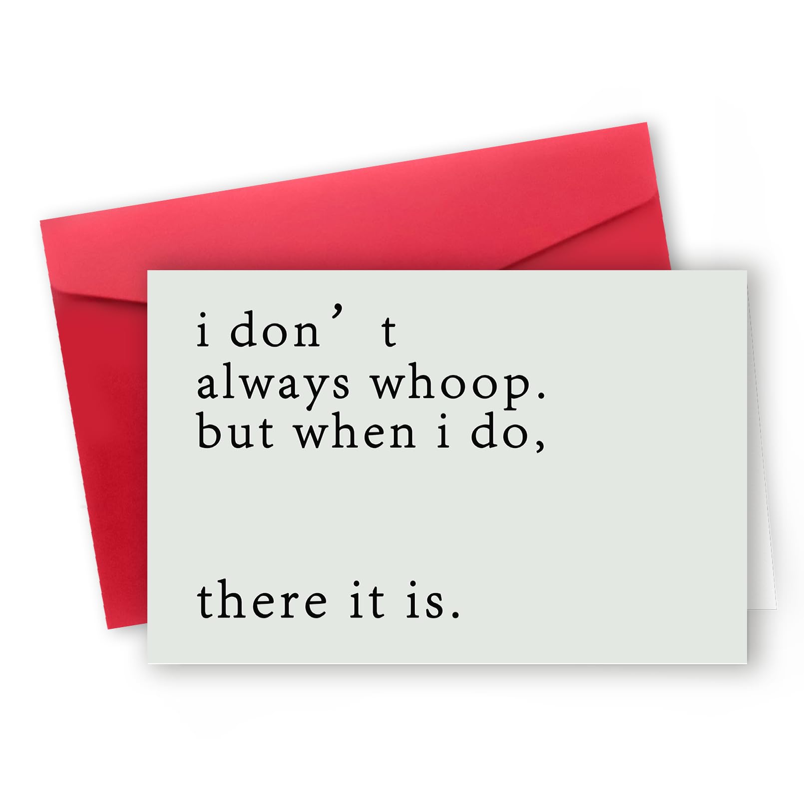 Funny Graduation Card, Encouragement Card, Congratulations Card For Him, Birthday Card For Men Women,I Don't Always Whoop. But When I do, There It Is