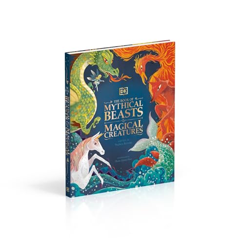 The Book of Mythical Beasts and Magical Creatures (Mysteries, Magic and Myth)