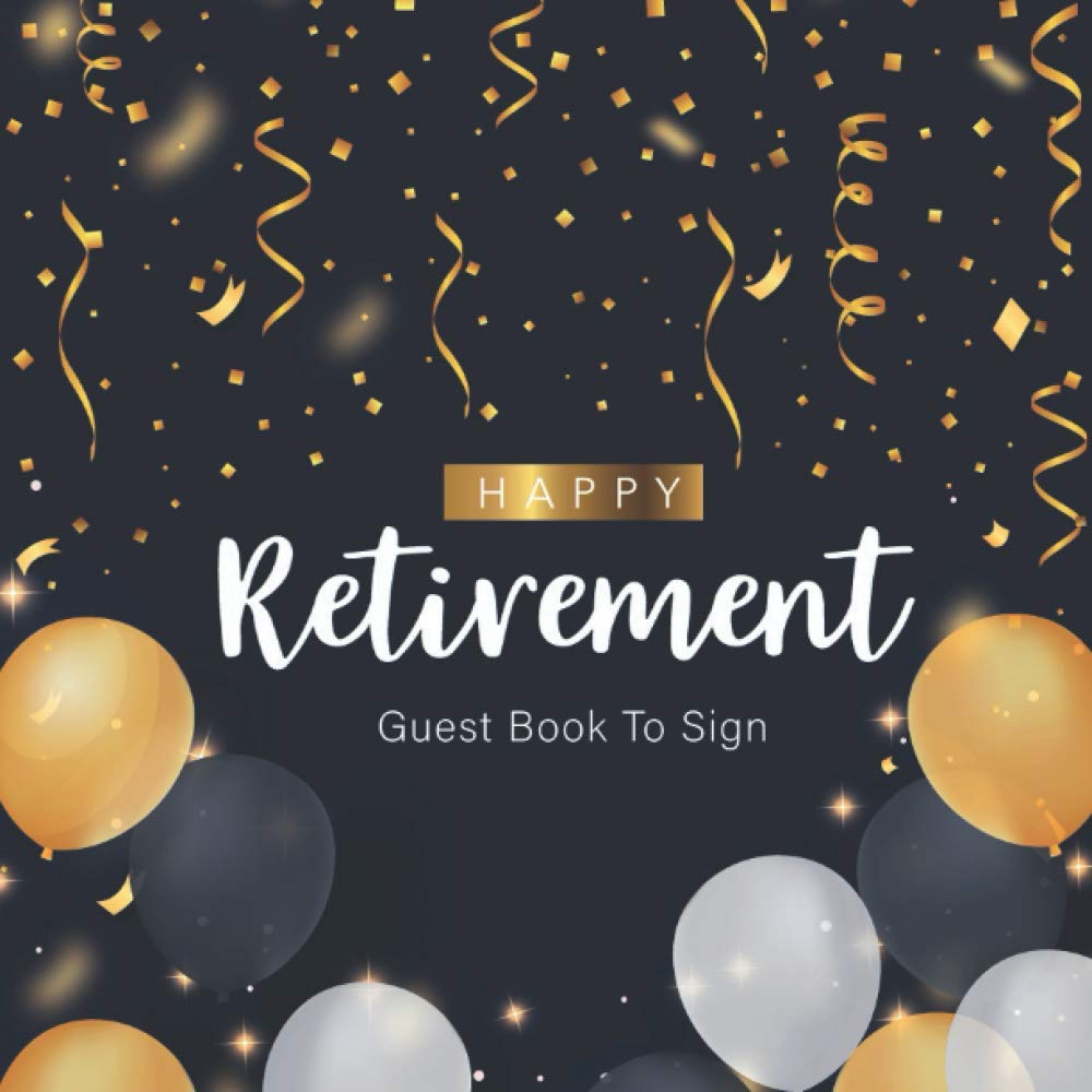 Retirement Guest Book To Sign: Falling Golden Cover | Retirement Party Guestbook with Gift Log | Message Book | Keepsake Memory Book | Wishes For Family and Friends to Write In or Gifts