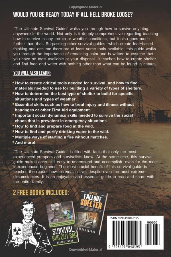 The Ultimate Survival Guide: How To Survive Anything And Anywhere In The World, Essential Outdoor Survival Skills, And Prepping Strategies